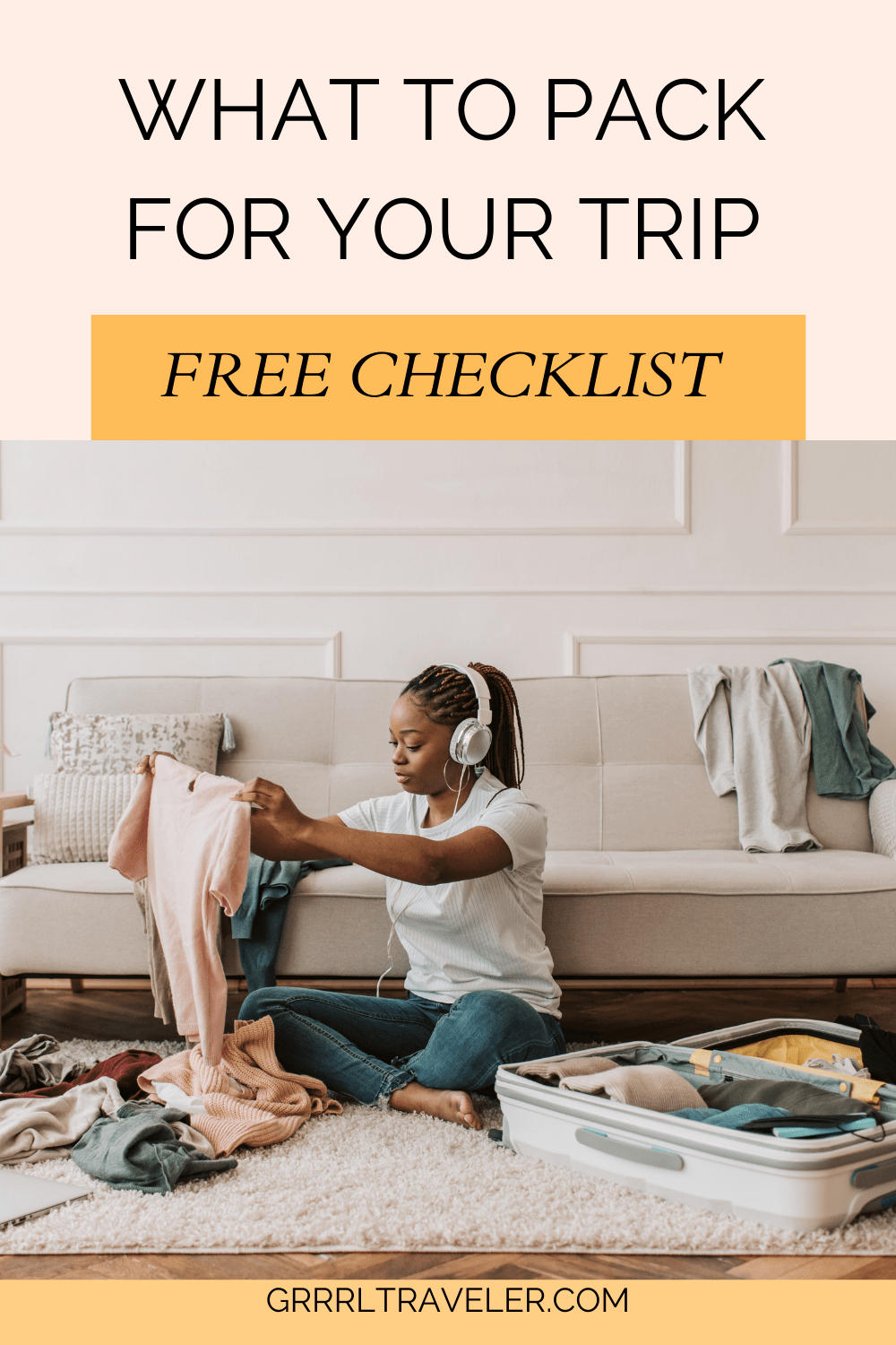 Ultimate Smart Travel Packing Checklist Tool for EVERY Trip - GRRRLTRAVELER