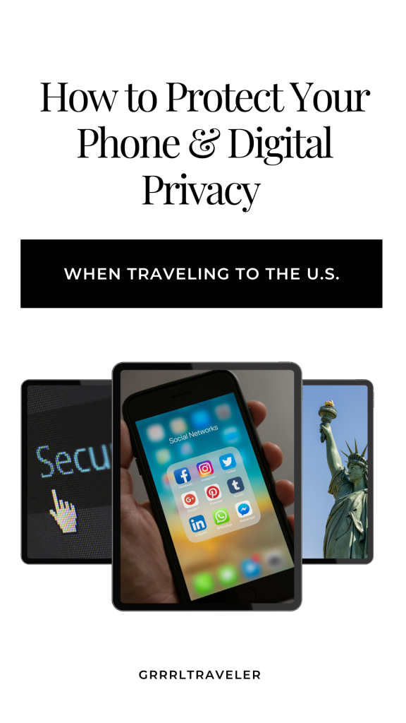 Digital Privacy Tips: Preparing Your Phone Before Arriving at U.S ...
